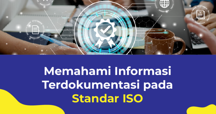 Memahami Informasi Terdokumentasi pada Standar ISO