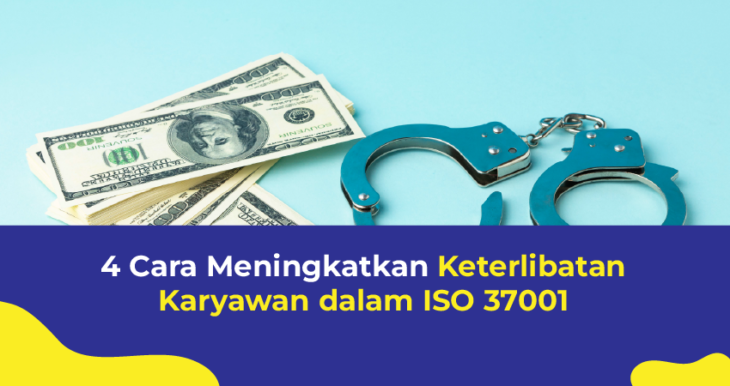 4 Cara Meningkatkan Keterlibatan Karyawan dalam ISO 37001 - KONSULTAN KATIGA INDONESIA