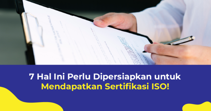 7 Hal Ini Perlu Dipersiapkan untuk Mendapatkan Sertifikasi ISO! - KONSULTAN KATIGA INDONESIA
